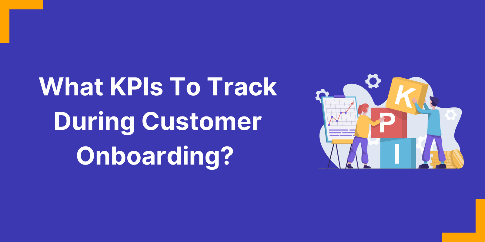 How To Select The Right Customer Onboarding And Implementation Platform